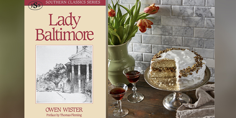 Discover the story behind Lady Baltimore—the novel and the confection ...