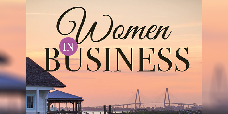 Women in Business - 2024 | Charleston SC | Charleston Magazine